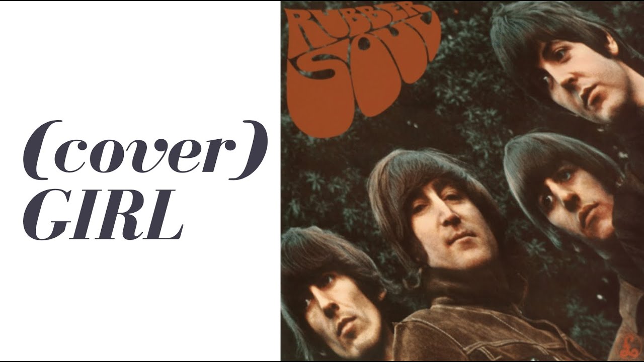 GIRL / John Lennon acoustic guitar & voice cover / Beatles Rubber Soul ...