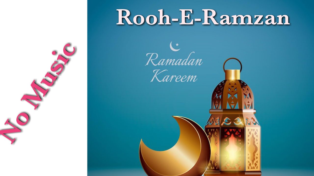Rooh E Ramzan Without Music 2022 - Only Vocals - YouTube