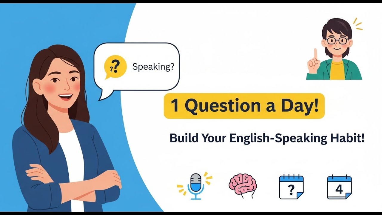 Daily English Speaking Habit | One Question a Day with Me | Improve ...
