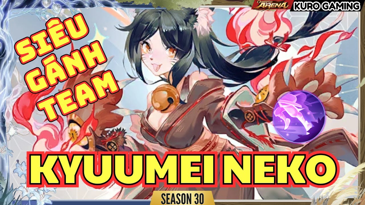 Onmyoji Arena | Kyuumei Neko | Đồng Đội Báo Thủ, Neko Lật Kèo Ngoạn Mục ...