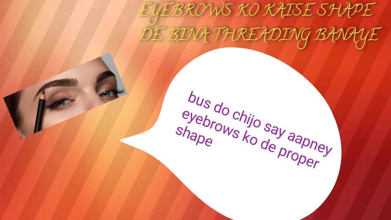 How to give a perfect shape to your unshaped eyebrows in just 2 minutes ...