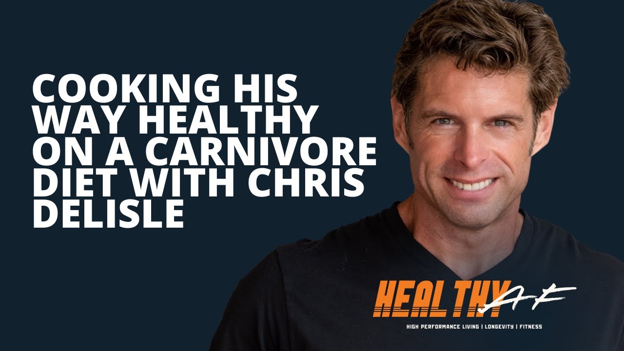 Cooking His Way Healthy On A Carnivore Diet with Chris DeLisle | Chris ...