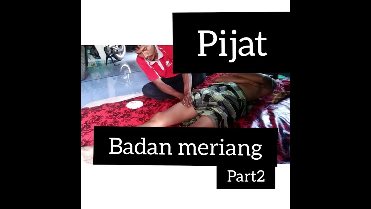 Pijat badan meriang part2 #mengurai kemacetan arus aliran darah part46 ...