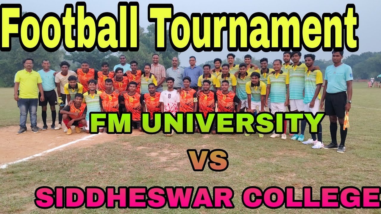 FM UNIVERSITY VS SIDDHESWAR COLLEGE || Football Tournament || FM UNIVERSITY - YouTube