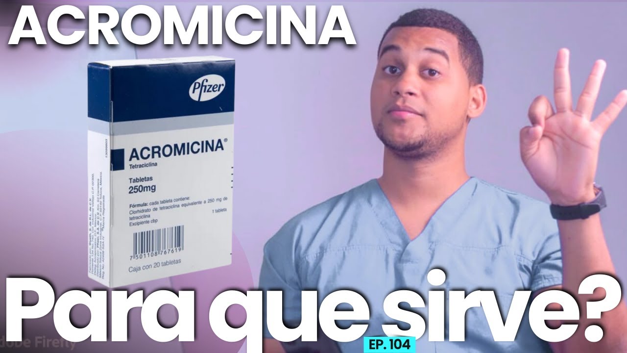 ACROMICINA PARA QUE SIRVE | 3 COSAS - YouTube