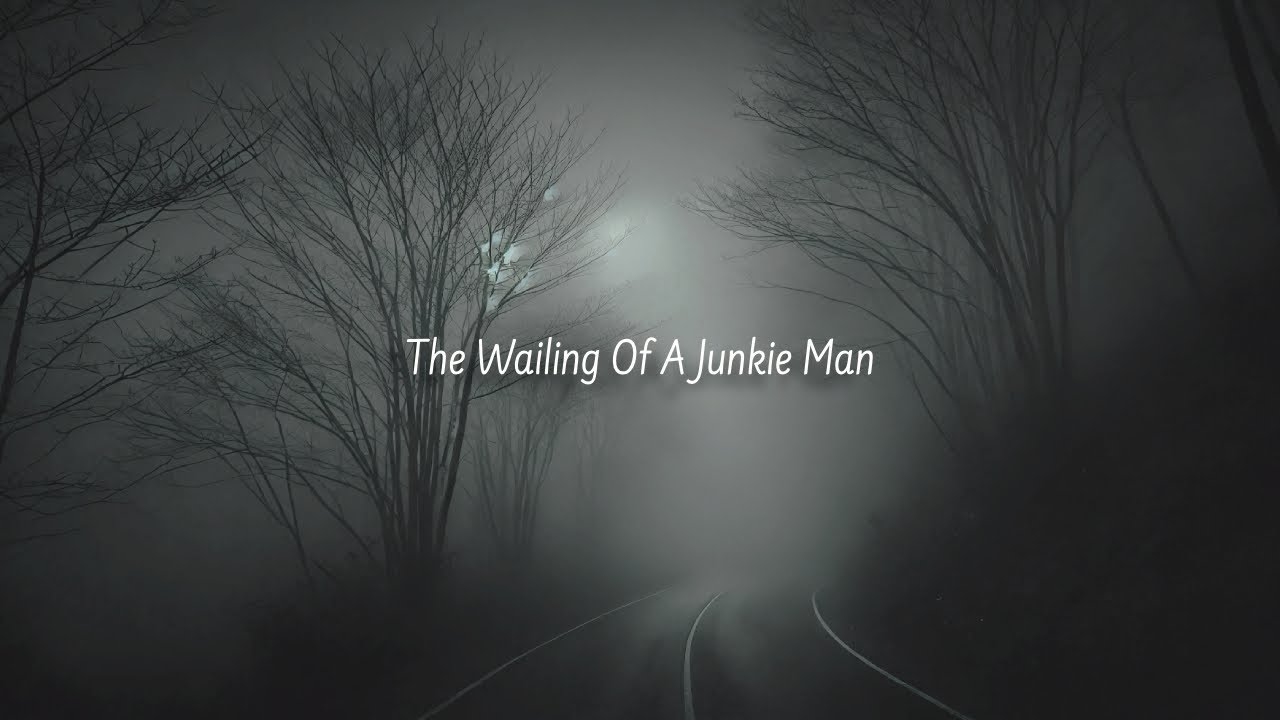 Sadcore/Slowcore Song - The Wailing Of A Junkie Man (No Copyright ...
