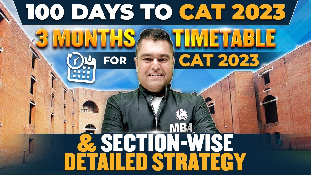 CAT 2023 3 Months Strategy | 100 Days to CAT 2023 | 3 Months Timetable ...