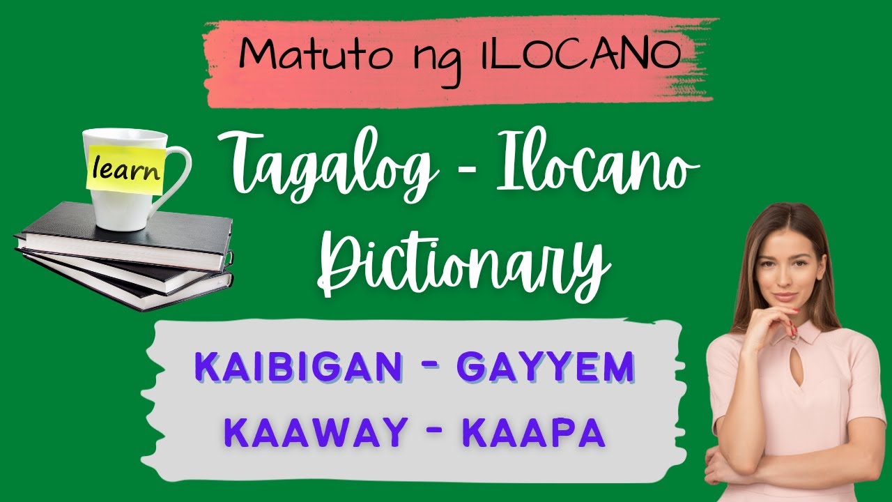 TAGALOG - ILOCANO DICTIONARY | MATUTO NG ILOCANO - YouTube