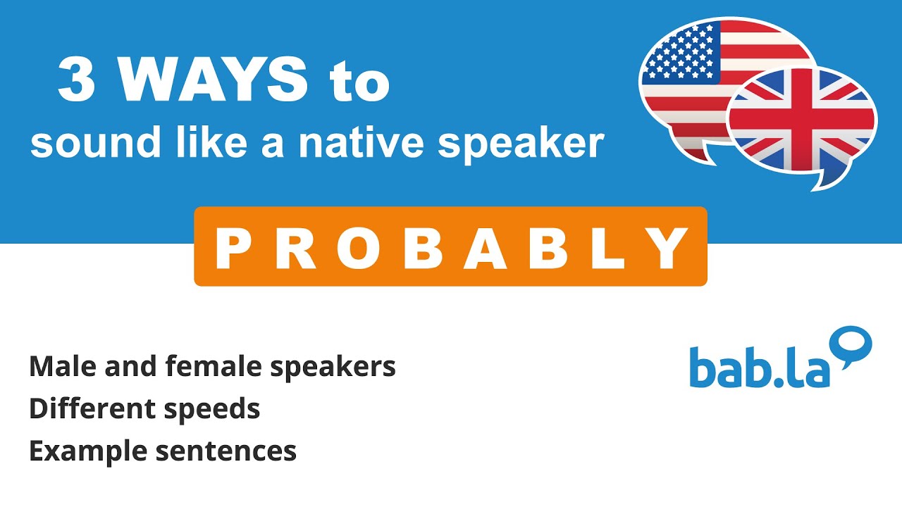PROBABLY pronunciation | Improve your language with bab.la - YouTube