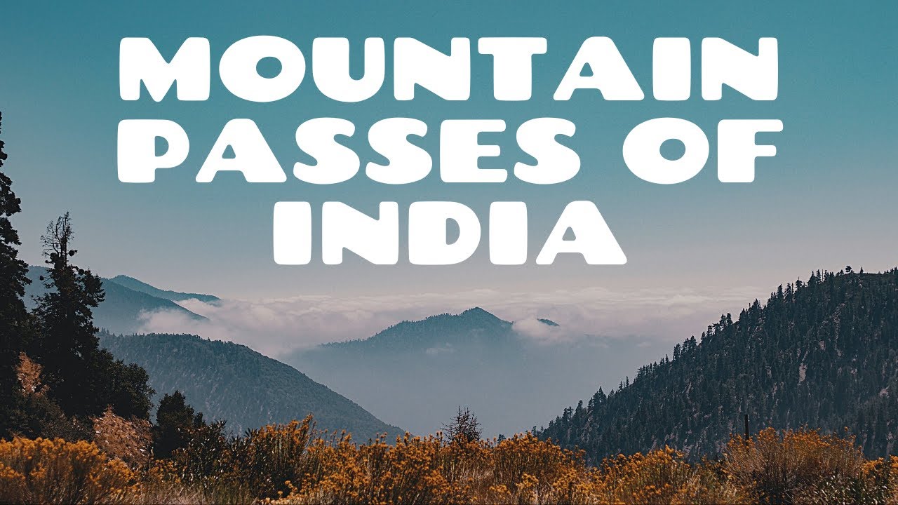 GEOGRAPHY: Mountain Passes Of India (Jammu Kashmir) - YouTube