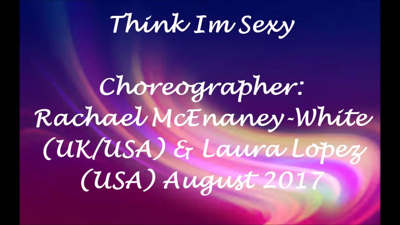 Think Im Sexy Line Dance Dance And Teach Youtube