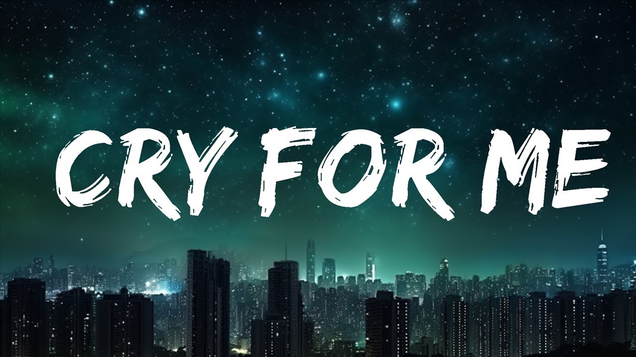 Camila Cabello - Cry For Me (Lyrics) 25p lyrics/letra - YouTube