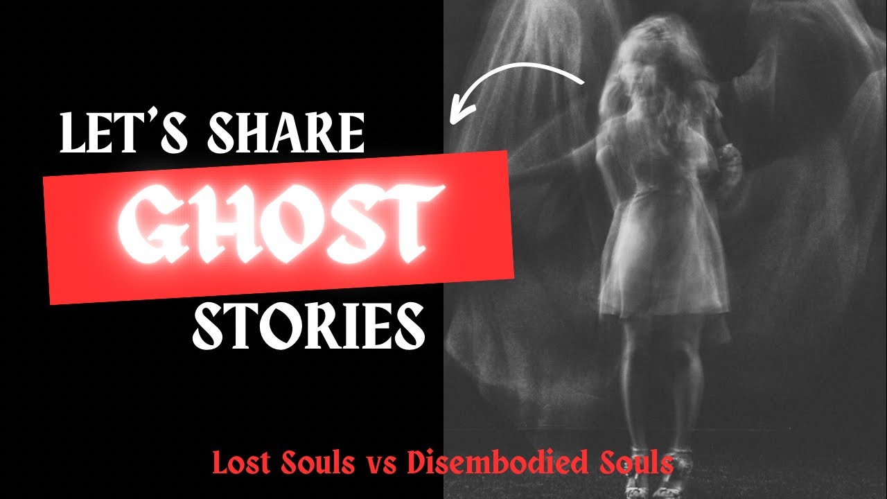 Chosen: Paranormal Story Time + Tarot | Lost Souls v Disembodied Souls ...