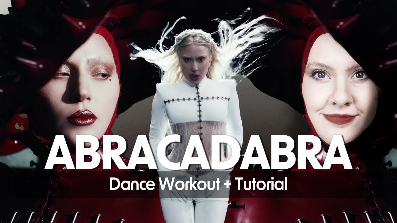 Lady Gaga "Abracadabra" | Dance Workout with Choreography Tutorial ...