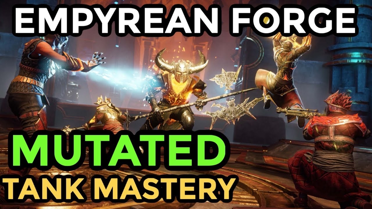 Tank Mastery: Empyrean Forge Mutated - Boss Mechanics & Fast Clear ...
