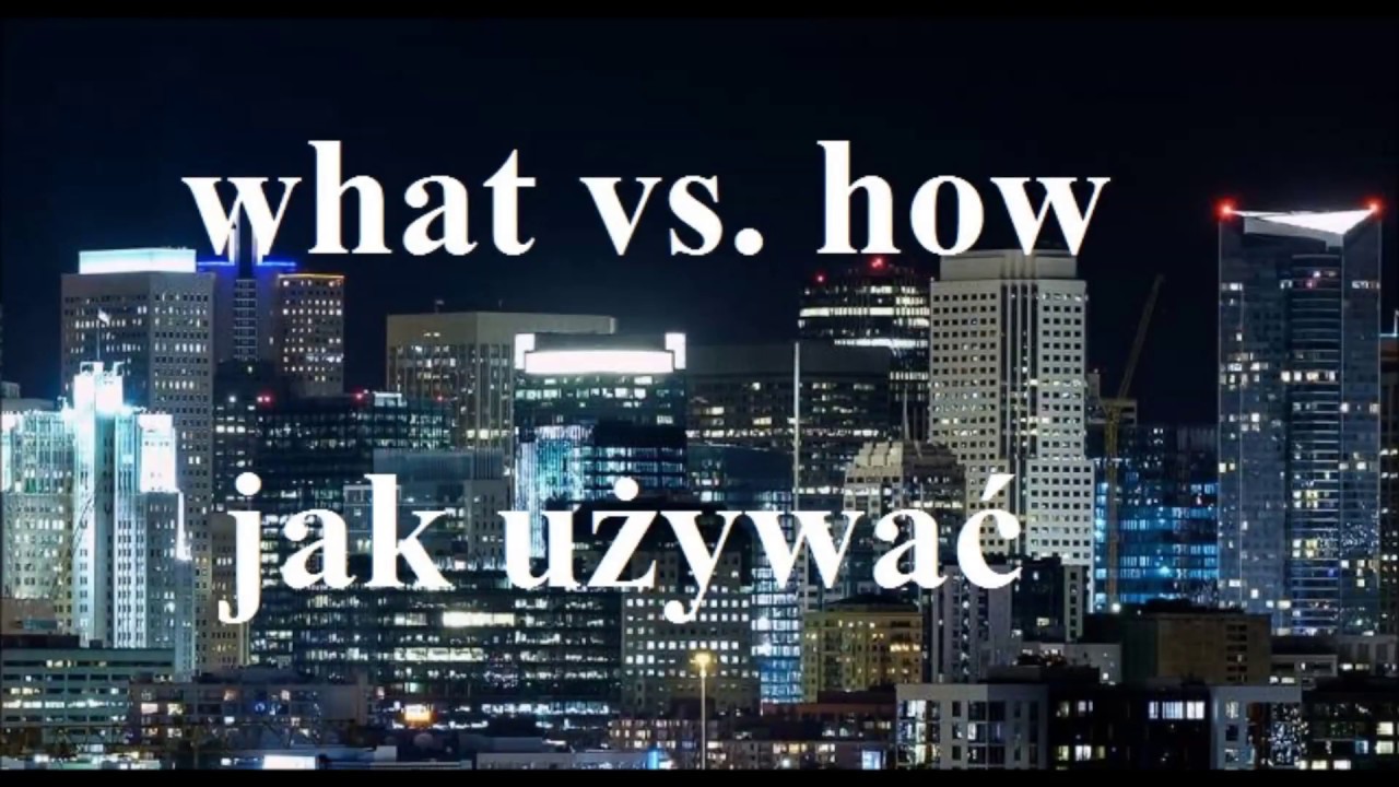 "how" vs. "what" - jak stosować, co mylą Polacy - j. angielski - YouTube
