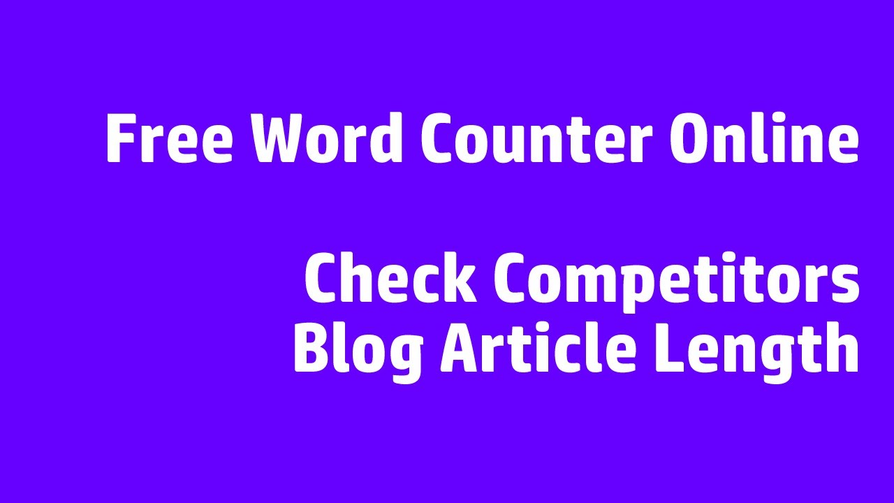 Word Counter Online Check Competitor Article Lengths Online Free word-counter-online-check-competitor-article-lengths-online-free