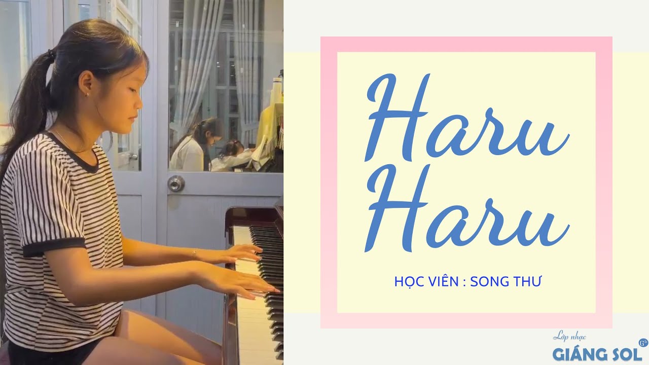 Haru Haru Piano | Song Thư | Lớp nhạc Giáng Sol Quận 12 - YouTube