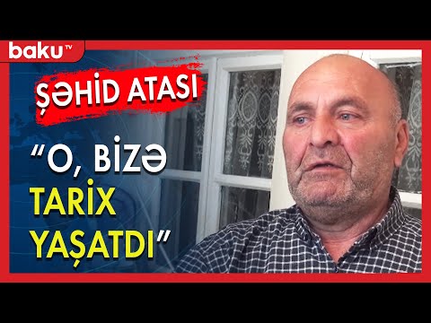Şəhidin atası: O, bizə tarix yaşatdı, tarixi də Camal özü yaşatdı  - BAKU TV