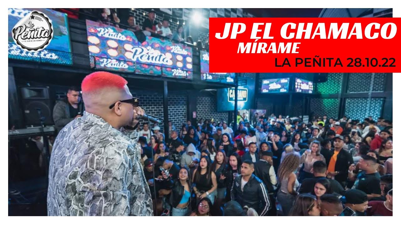 Mirame - JP El Chamaco - La Peñita 2022 - YouTube