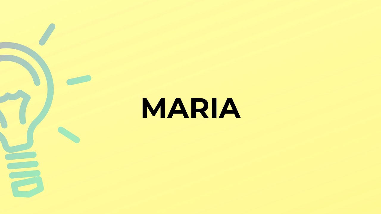 What is the meaning of the word MARIA? - YouTube
