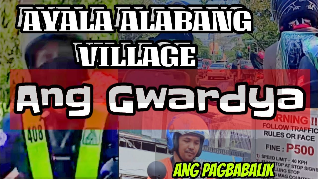 AYALA ALABANG VILLAGE Guard with a Heart | Amazing Experience.Sana ALL ...