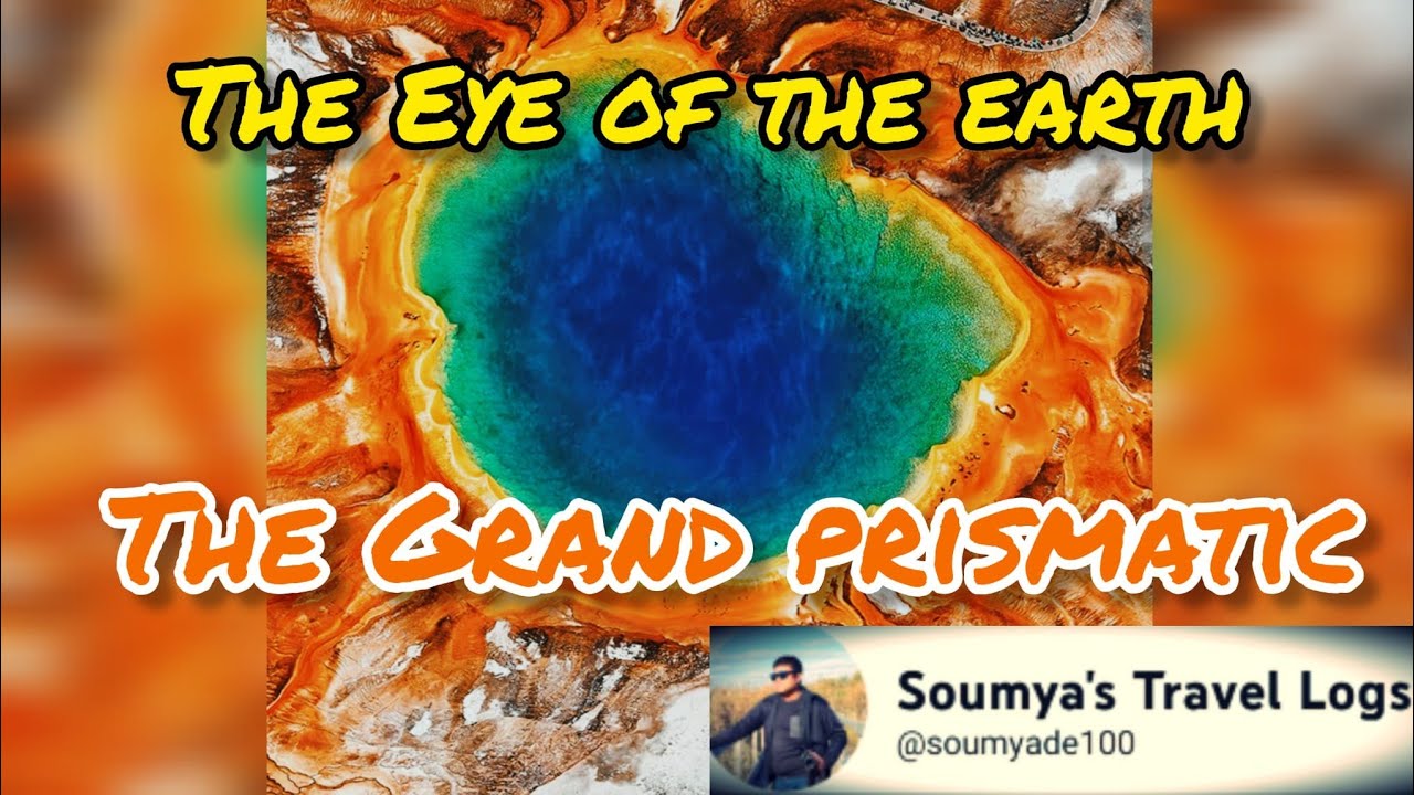 Grand Prismatic spring | Yellowstone National Park,USA| 3rd Biggest in ...