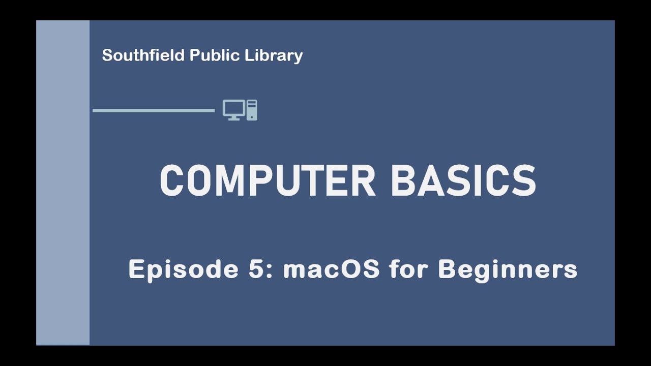 Computer Basics Episode 5: macOS for Beginners - YouTube