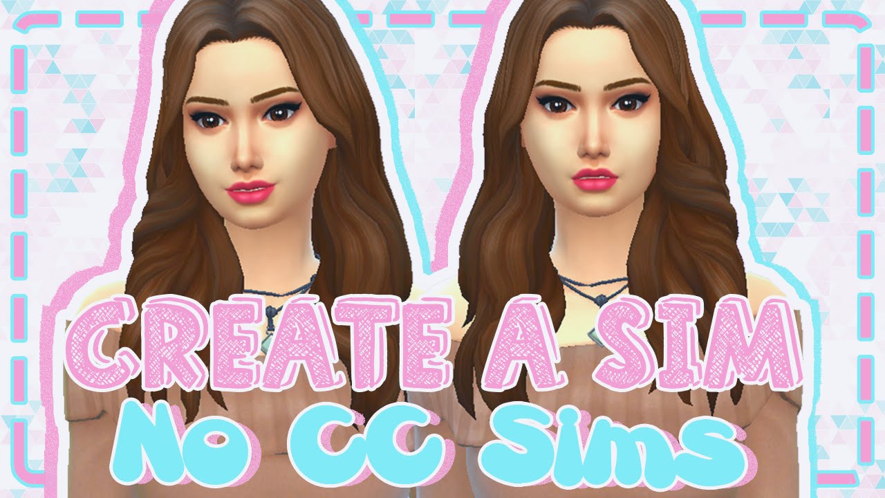 The Sims 4: CASヾ☆ | No CC Sim (Female Version) - YouTube