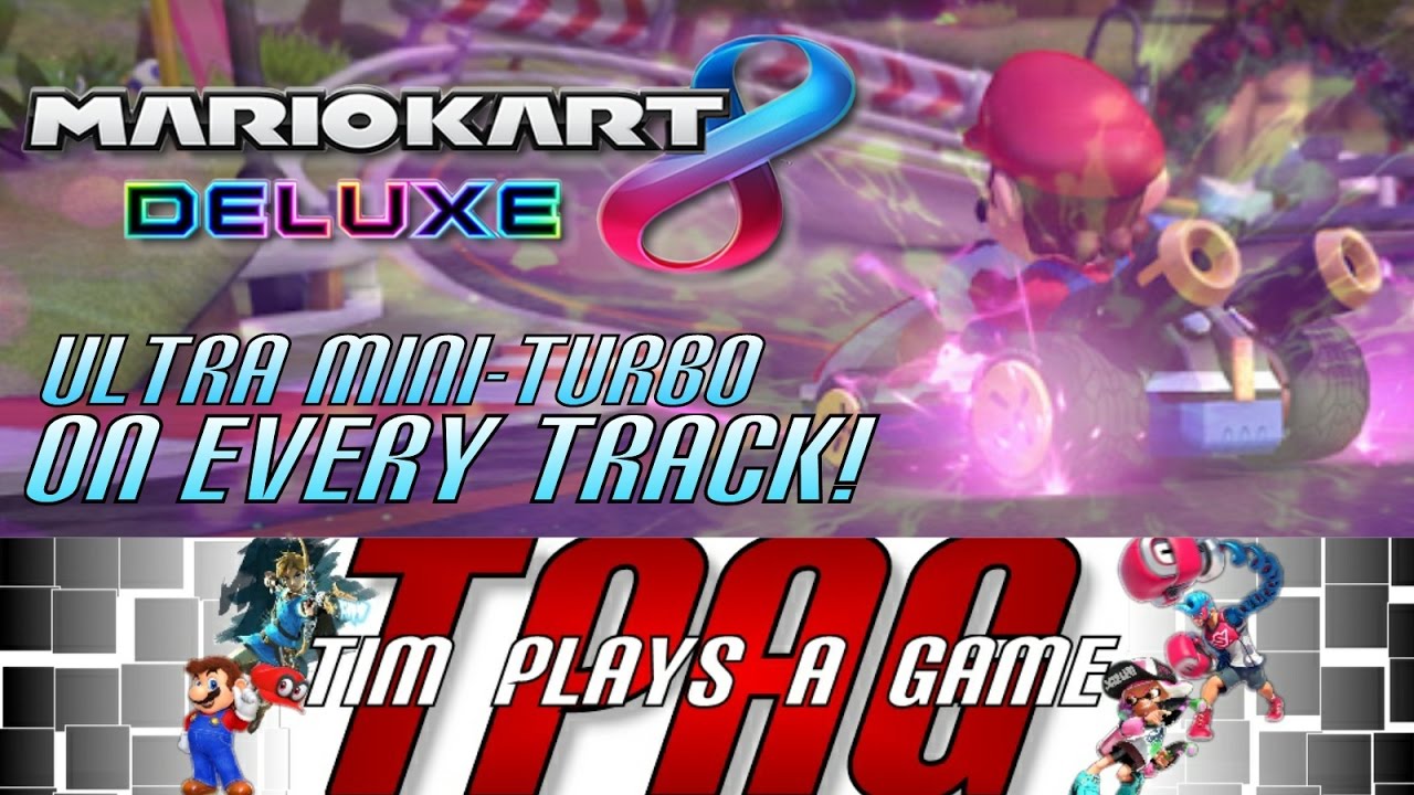Mario Kart 8 Deluxe – Ultra Mini-Turbo on EVERY TRACK (Nintendo Switch ...