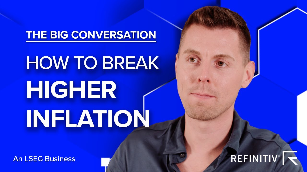 How to Break High Inflation | The Big Conversation | Refinitiv - YouTube