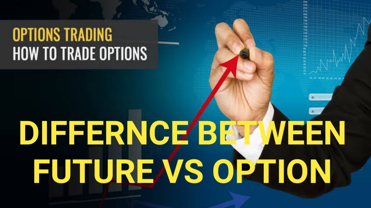 DIFFERNCE BETWEEN FUTURE VS OPTION IN STOCK MARKET - YouTube