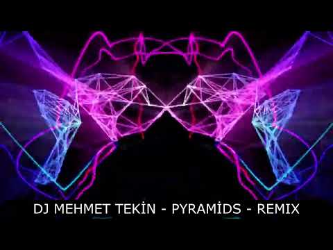 Dj Mehmet Tekin - Pyramids - Remix
