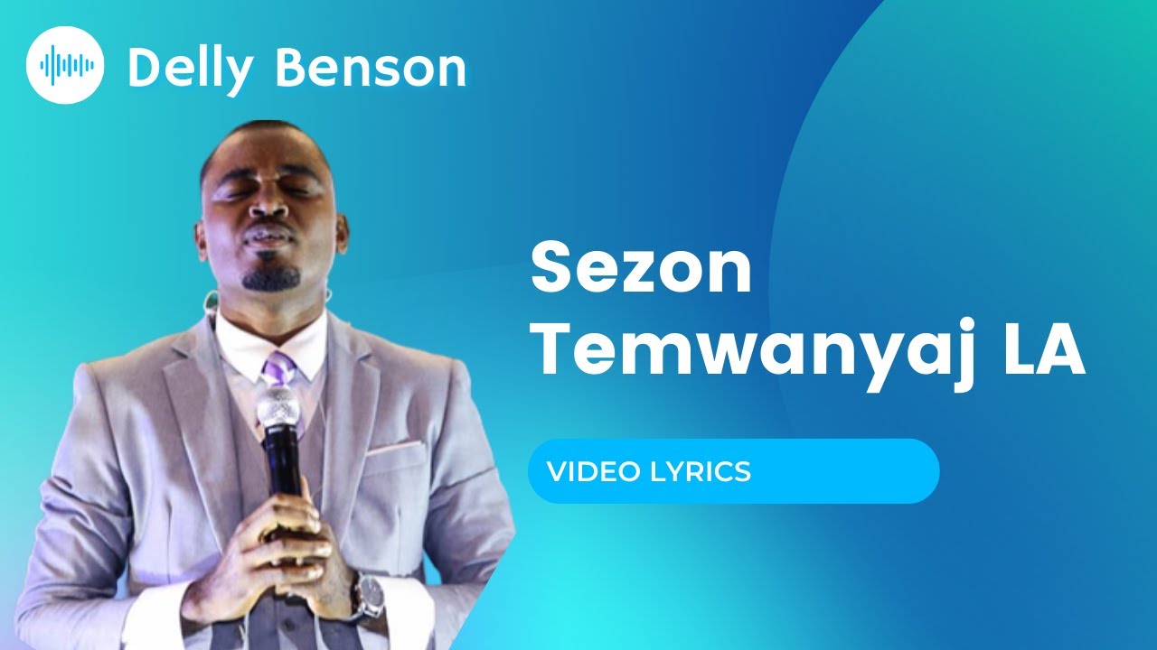 SEZON TEMWANYAJ LA. Delly Benson feat Cassandra Guillaume VIDEO LYRICS ...