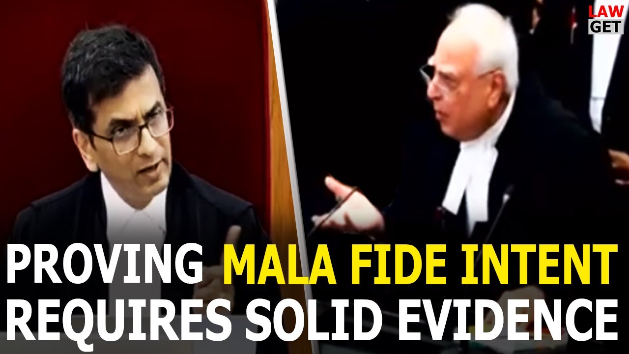 Proving mala fide intent requires solid evidence,⚖️ - YouTube