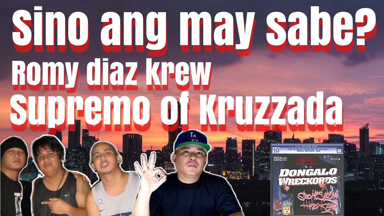 SINO ANG MAY SABE? - ROMY DIAZ KREW with SUPREMO of KRUZZADA - YouTube