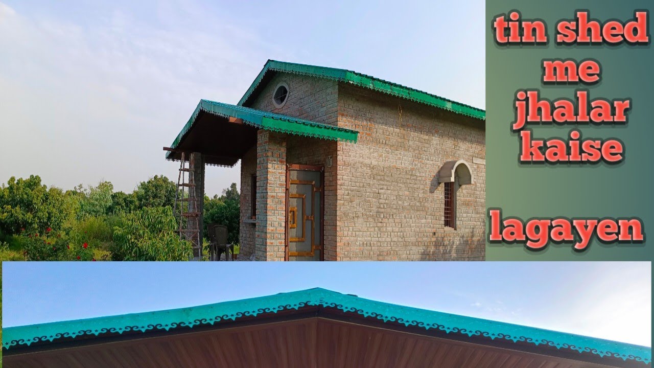 tin shed house | cnc jhalar kaise lagayen| tin shed front and site ...