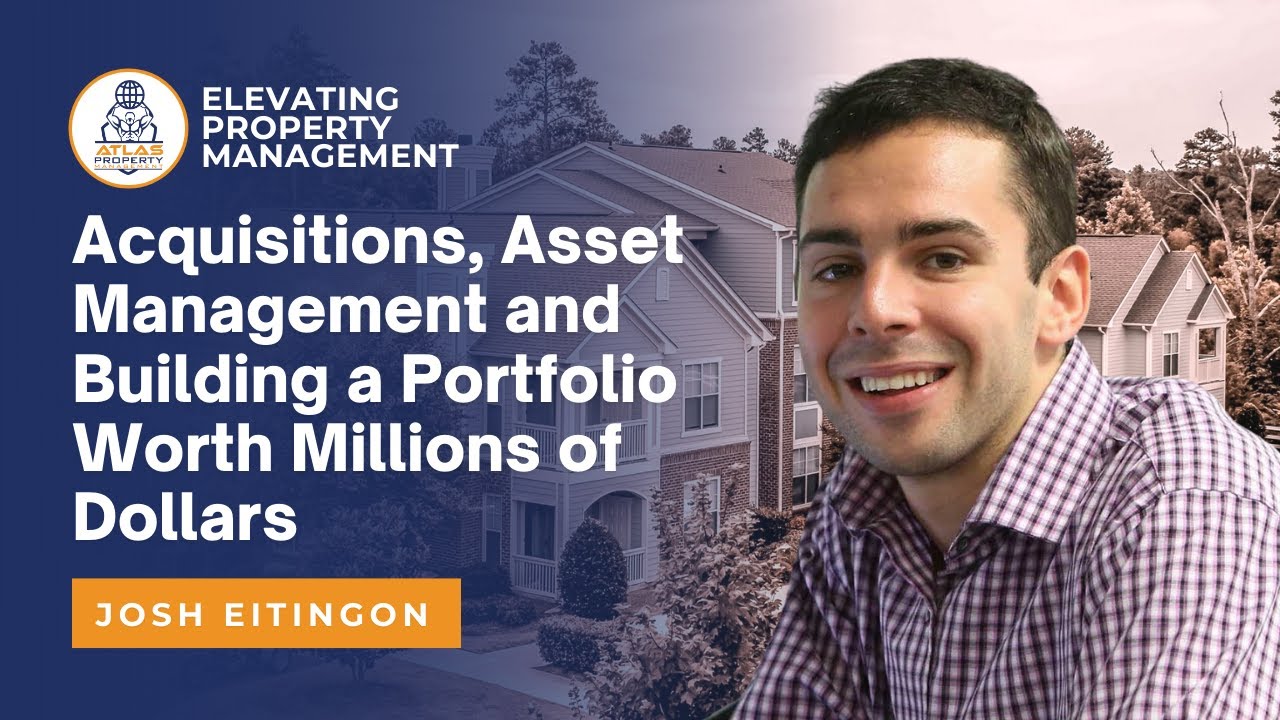 Acquisitions, Asset Management and Building a Portfolio Worth Millions ...