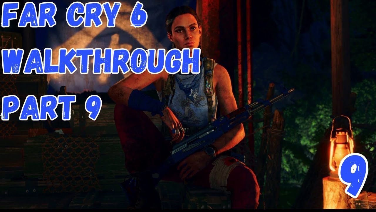Far Cry 6 Walkthrough Part 9 - YouTube
