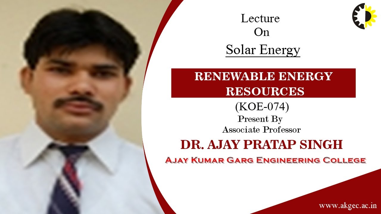 ''Solar Energy'' Renewable Energy Resources Lecture 05 By Dr Ajay ...