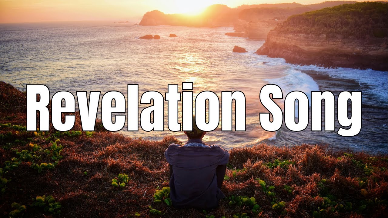 Revelation Song ~ Worship Songs 2024 - YouTube