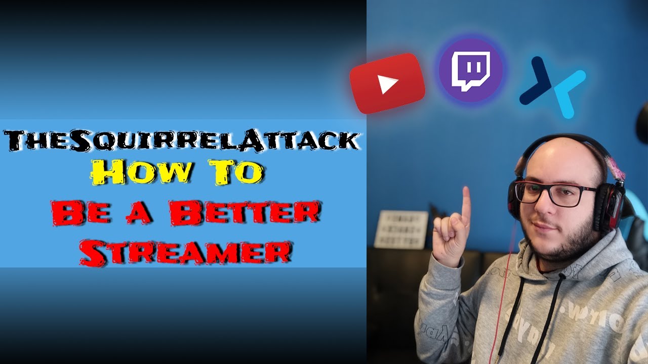 How to Be a Better Streamer - YouTube
