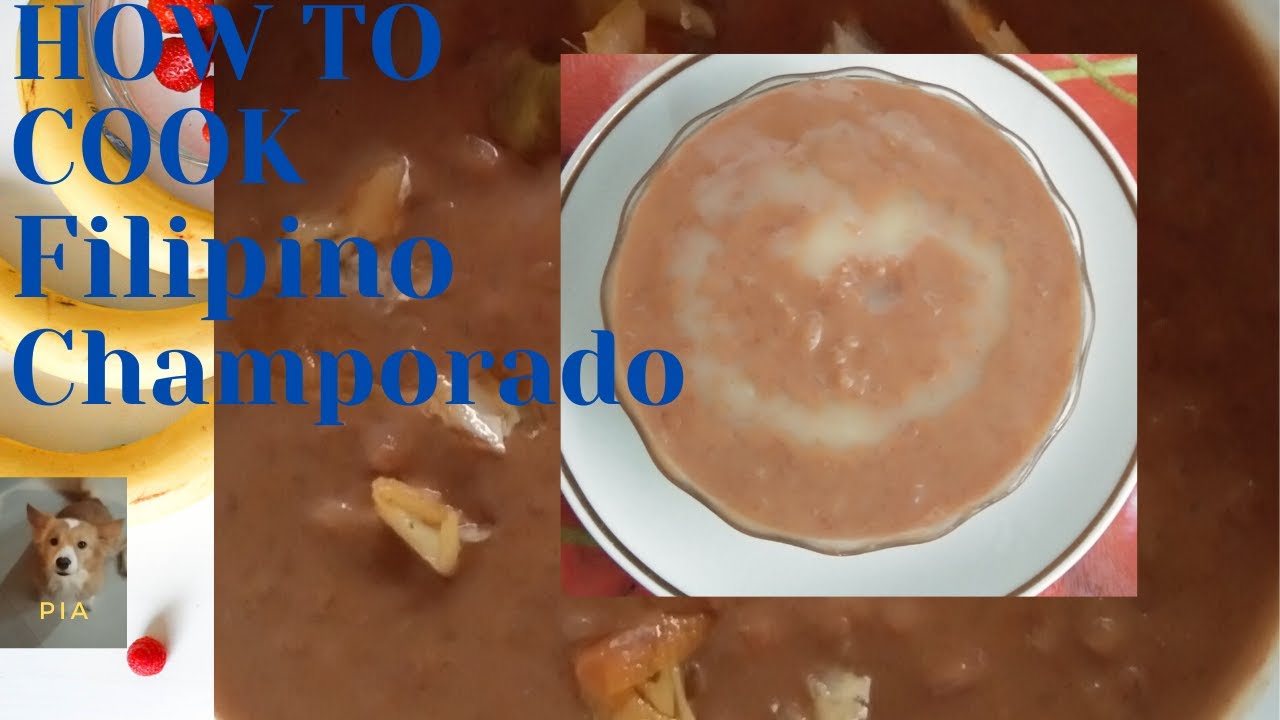 HOW TO COOK FILIPINO CHAMPORADO with a twist 2020( & the little boy ...