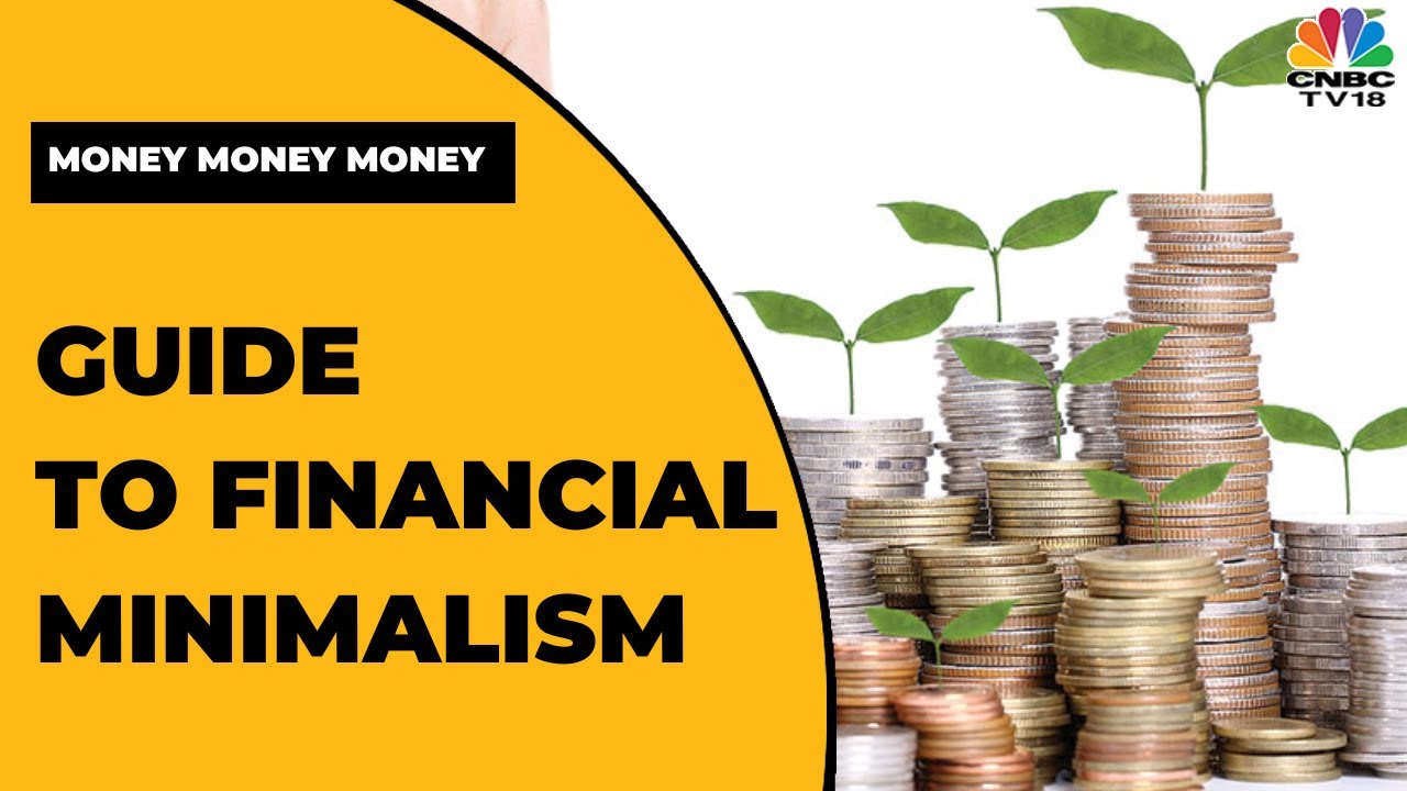 Mohit Gang's Guide To Financial Minimalism | Money Money Money | CNBC ...