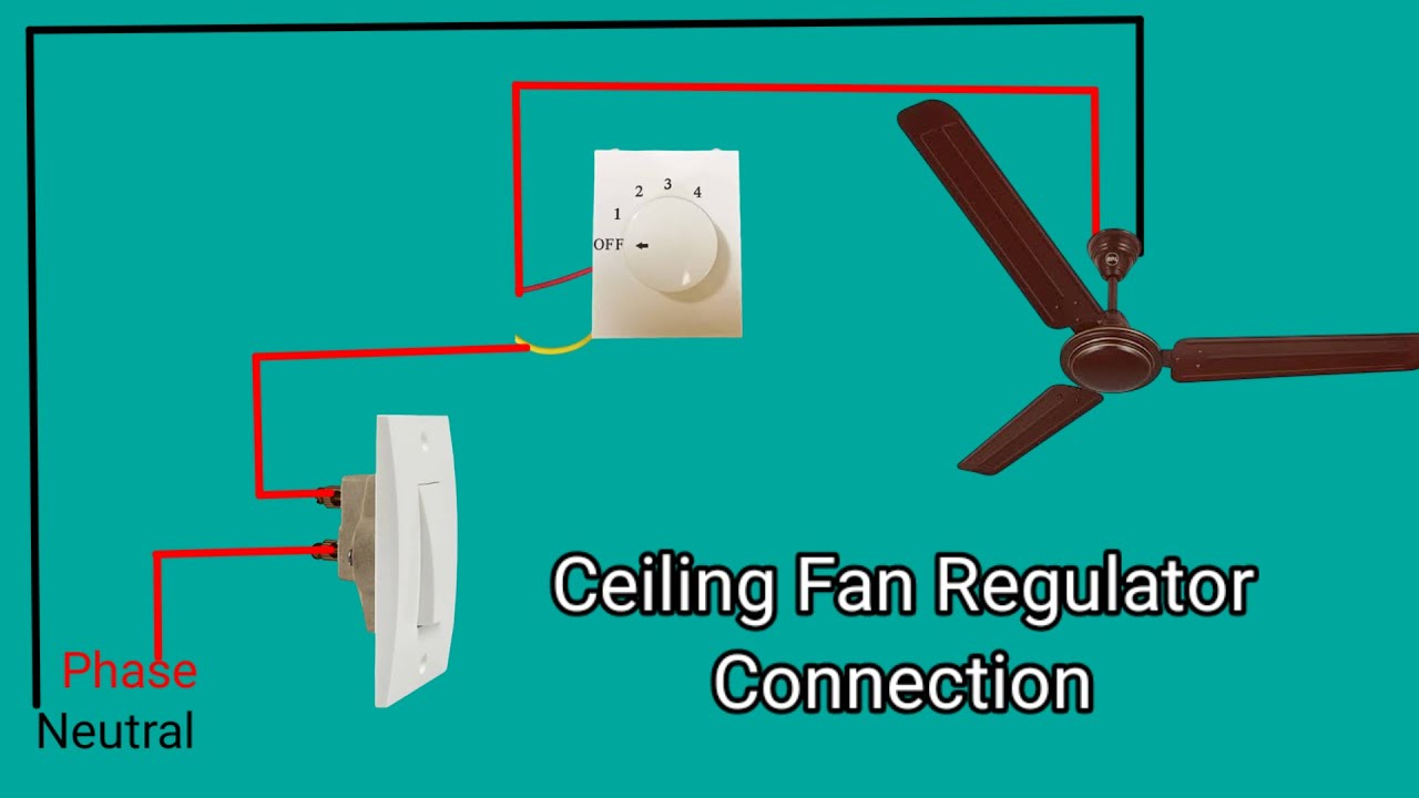 Ceiling Fan Regulator Connection, Fan Regulator and Switch Connection ...