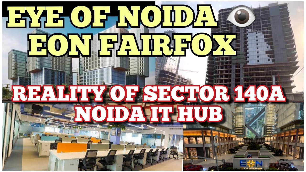 EYE OF NOIDA EON FAIRFOX SECTOR 140A NOIDA FULL PROJECT EXPLAINED # ...