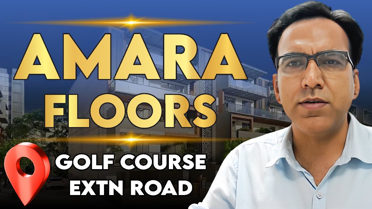 Amara Floors| 3 BHK Luxury Floors| Golf Course Extn Road| Sector 63A - YouTube
