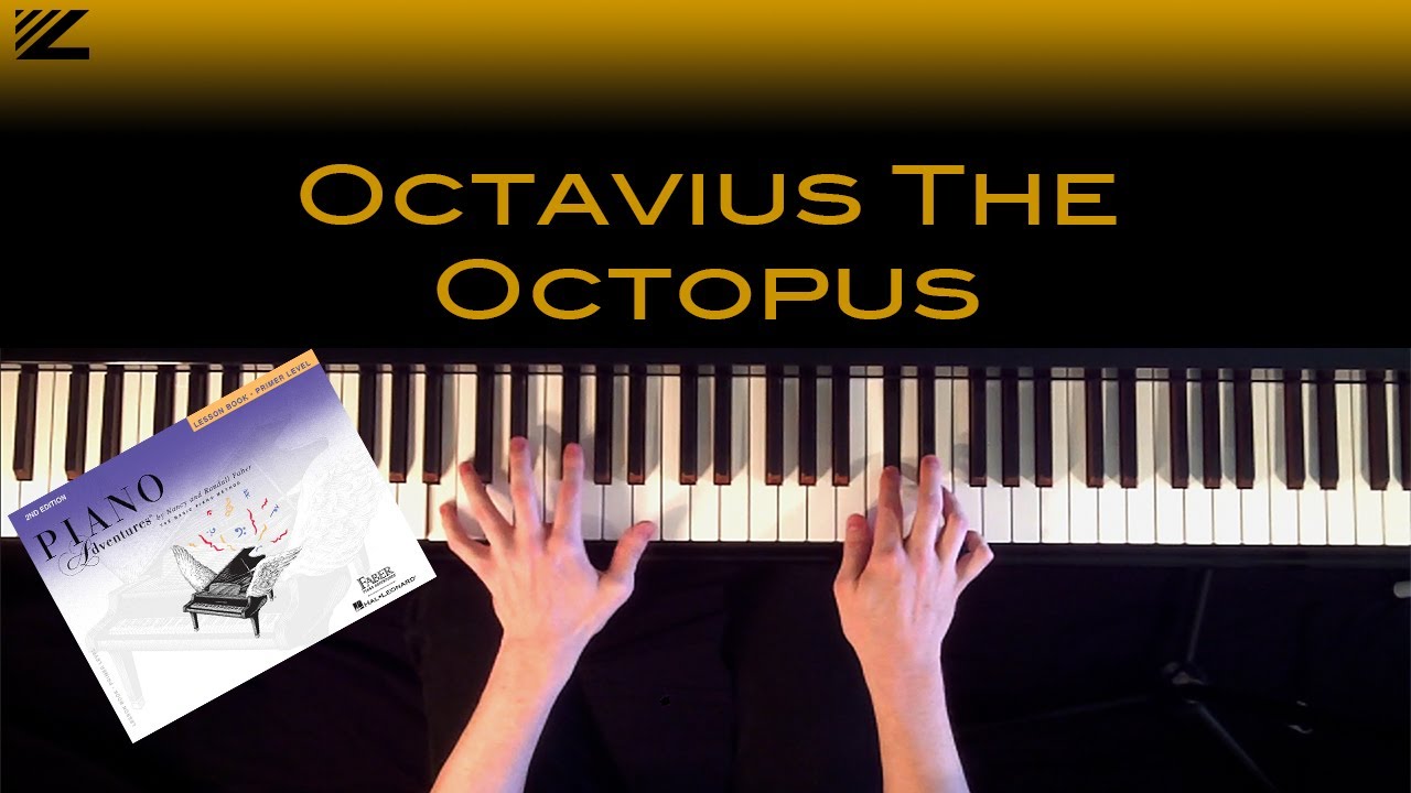 Octavius the Octopus - Piano Adventures Primer Level Tutorial - YouTube
