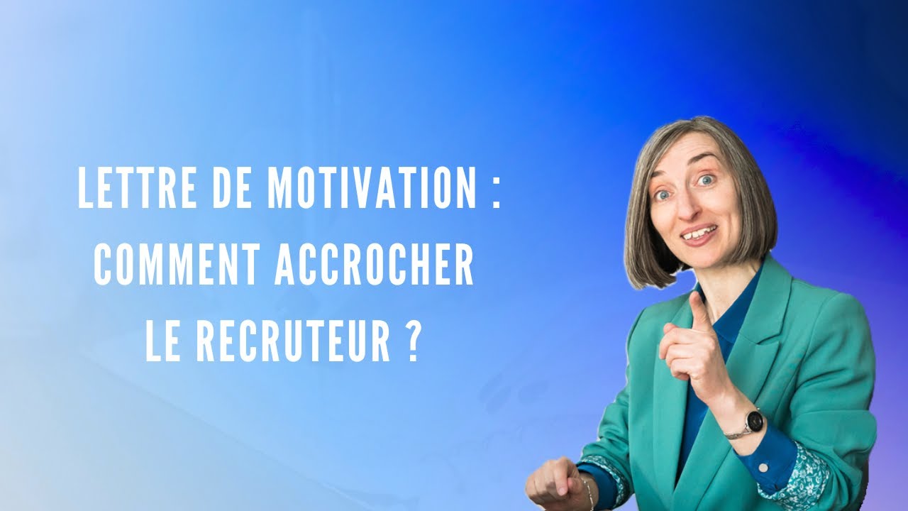 Lettre de motivation : Comment accrocher le recruteur ? - YouTube