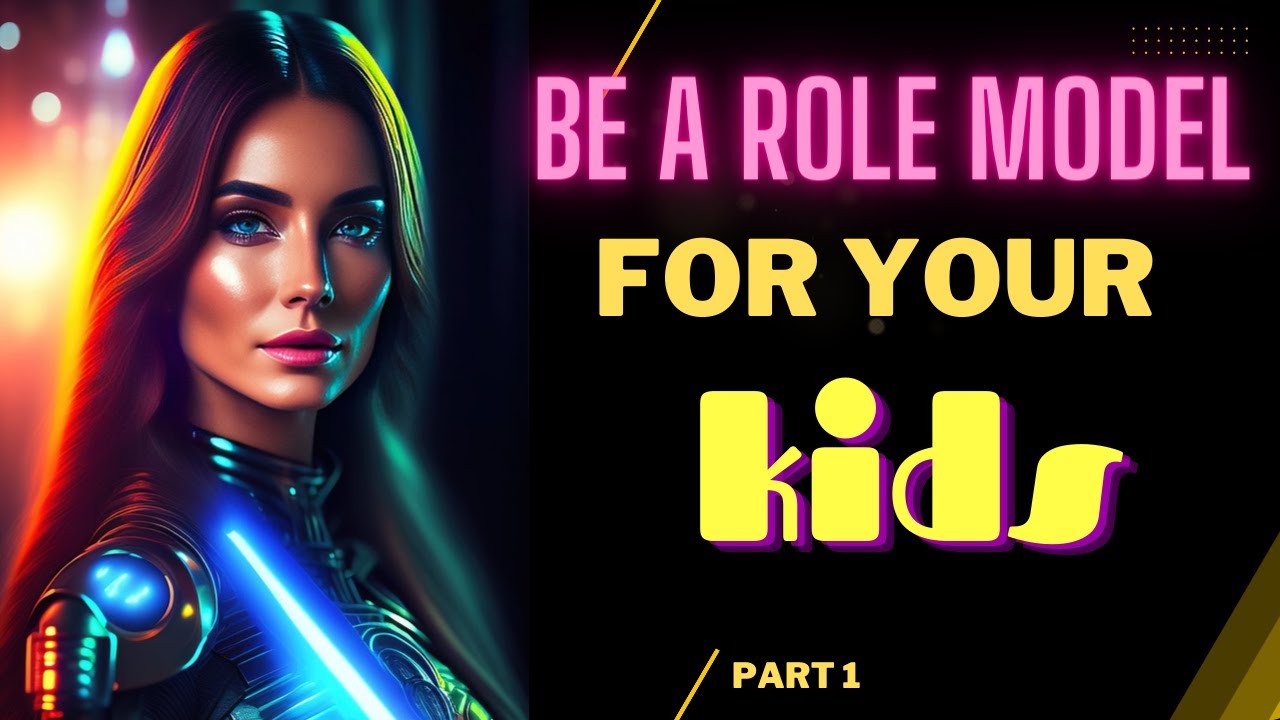 Be a role model for your Kids - 1 | Motivation | Personal Development ...